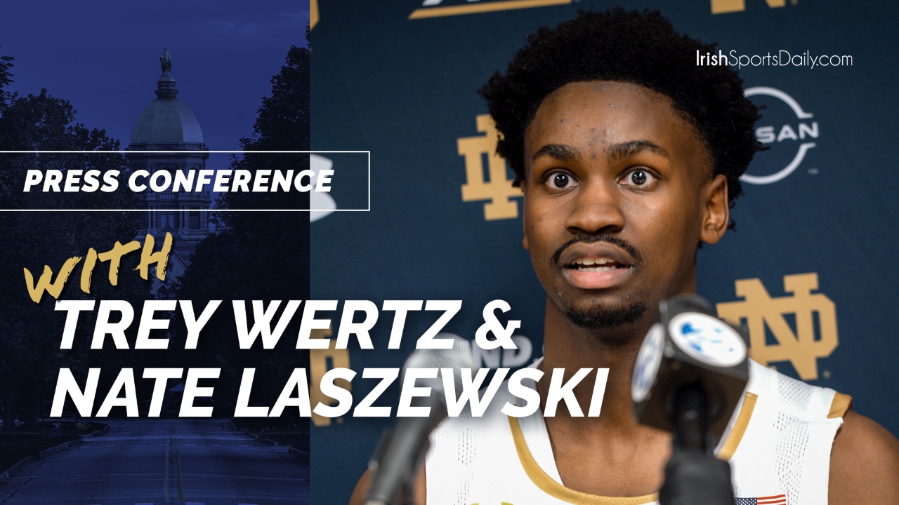 Video | Notre Dame's Trey Wertz and Nate Laszewski Post-Radford | Irish ...