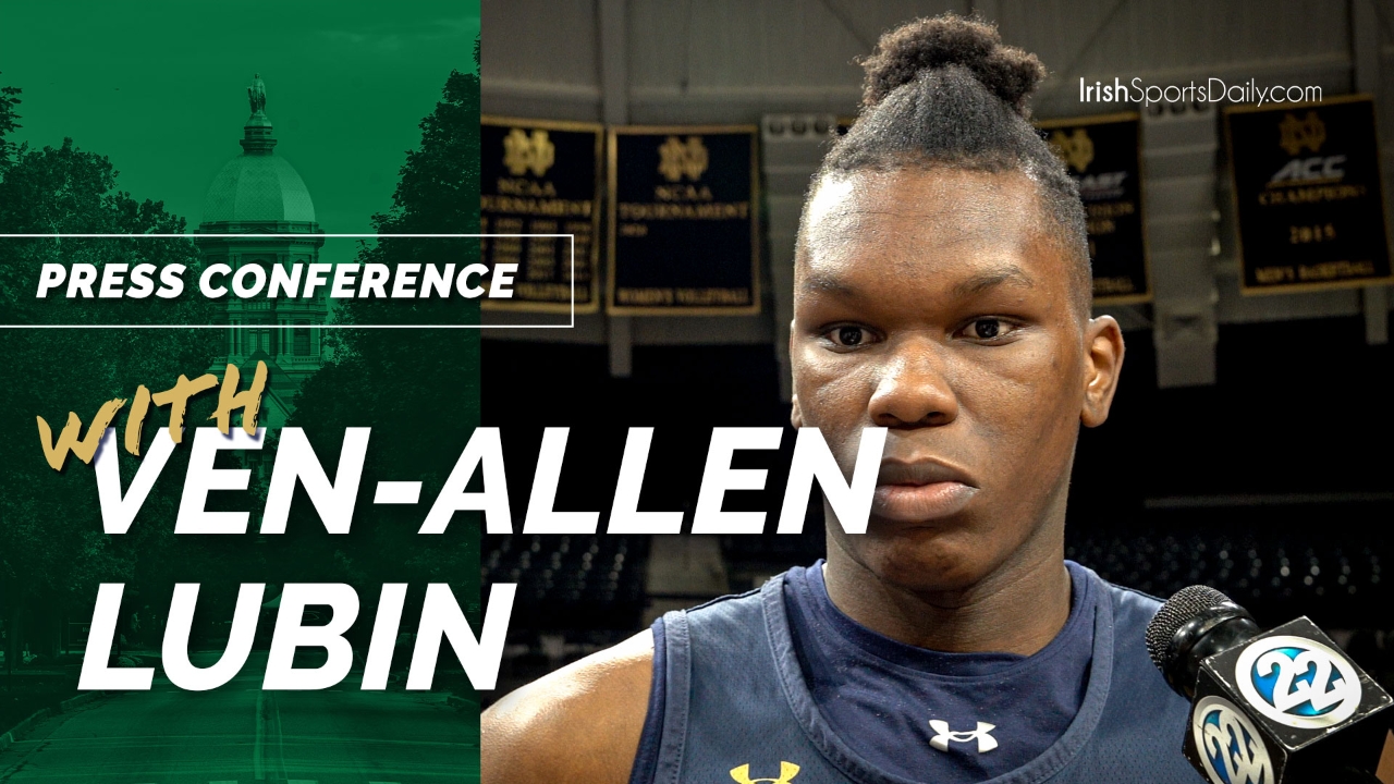 Video | Notre Dame F Ven-Allen Lubin on Offensive Game and Big Week ...