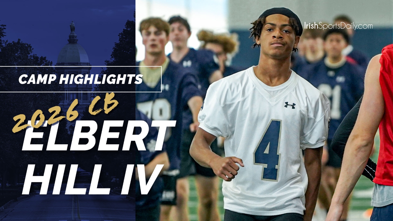 Video | 2026 CB Elbert Hill IV Notre Dame Camp Clips (Offered) | Irish ...
