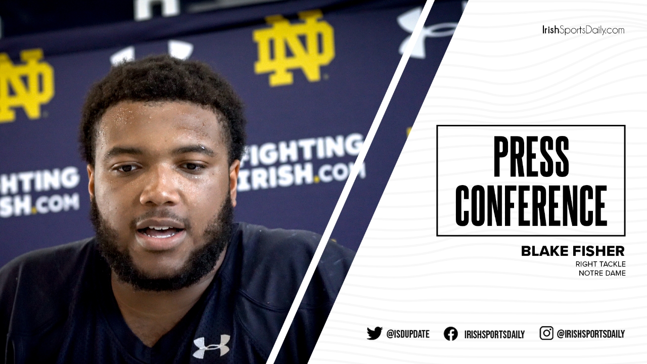 Video | Blake Fisher on Ideal Notre Dame Right Guard, Competitive ...