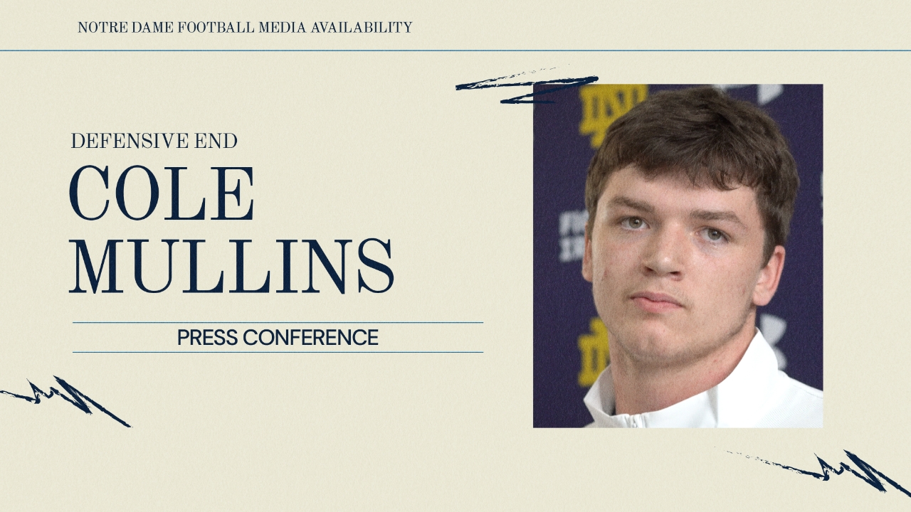 Video | DE Cole Mullins on Lessons Learned in Fall, Notre Dame Position ...